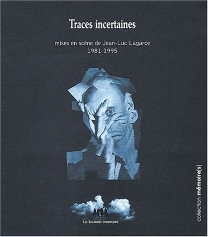 Traces incertaines | Les Solitaires Intempestifs