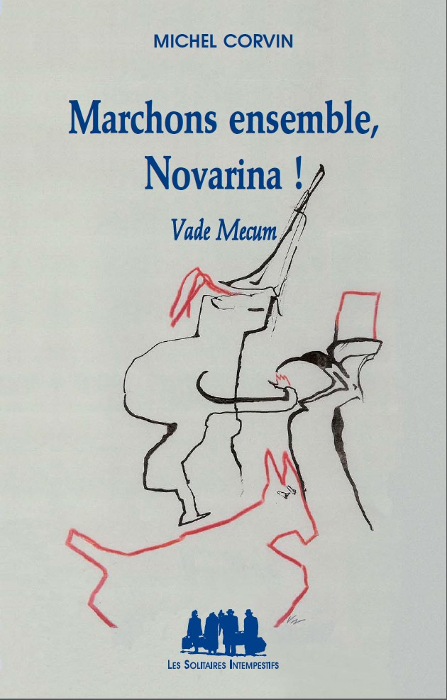 Marchons ensemble, Novarina ! | Les Solitaires Intempestifs
